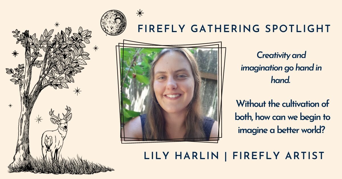 Creating a Better World: Q & A with Artist Lily Harlin - Firefly Gathering